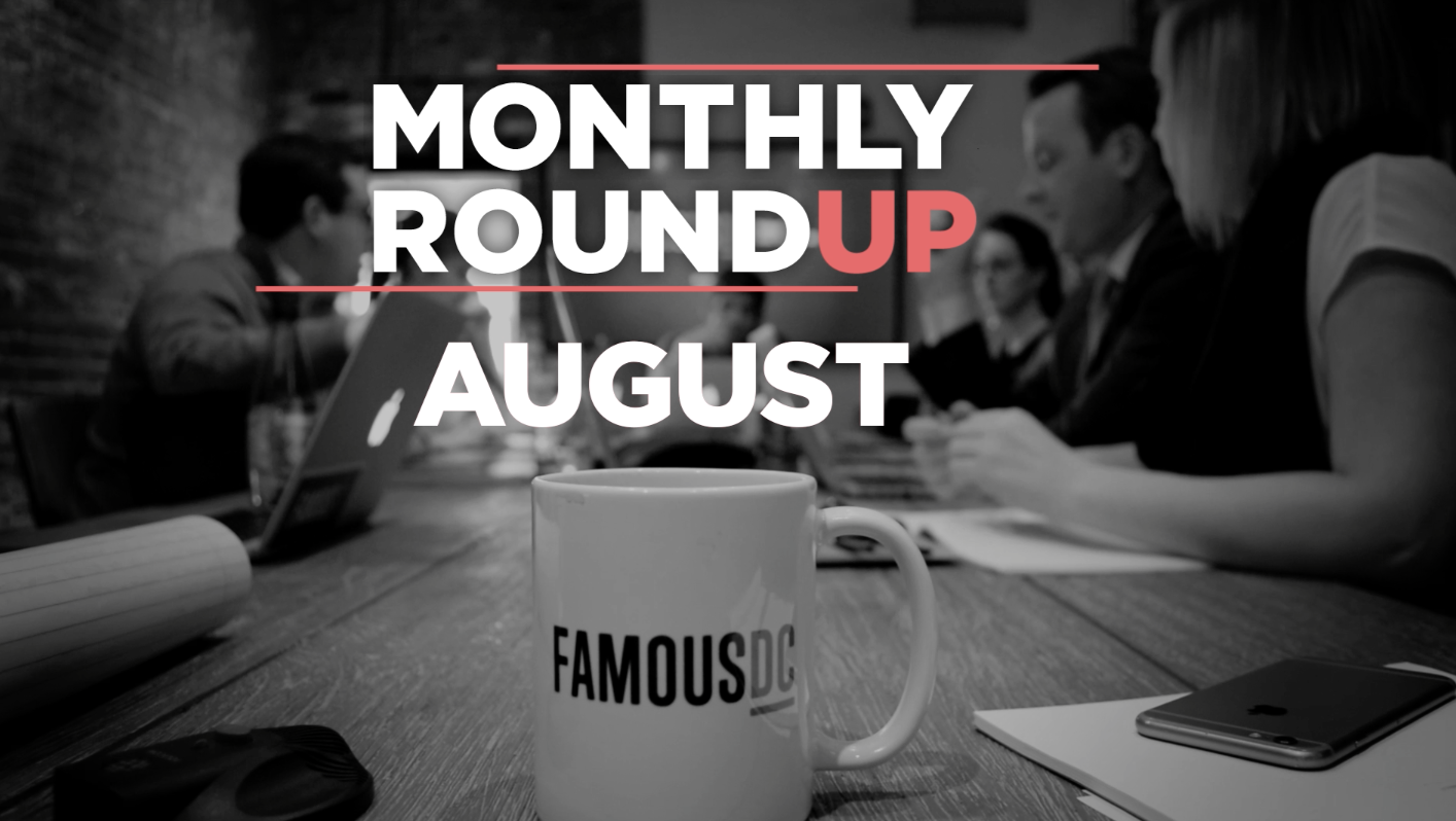 Monthly Round Up: August - FamousDC